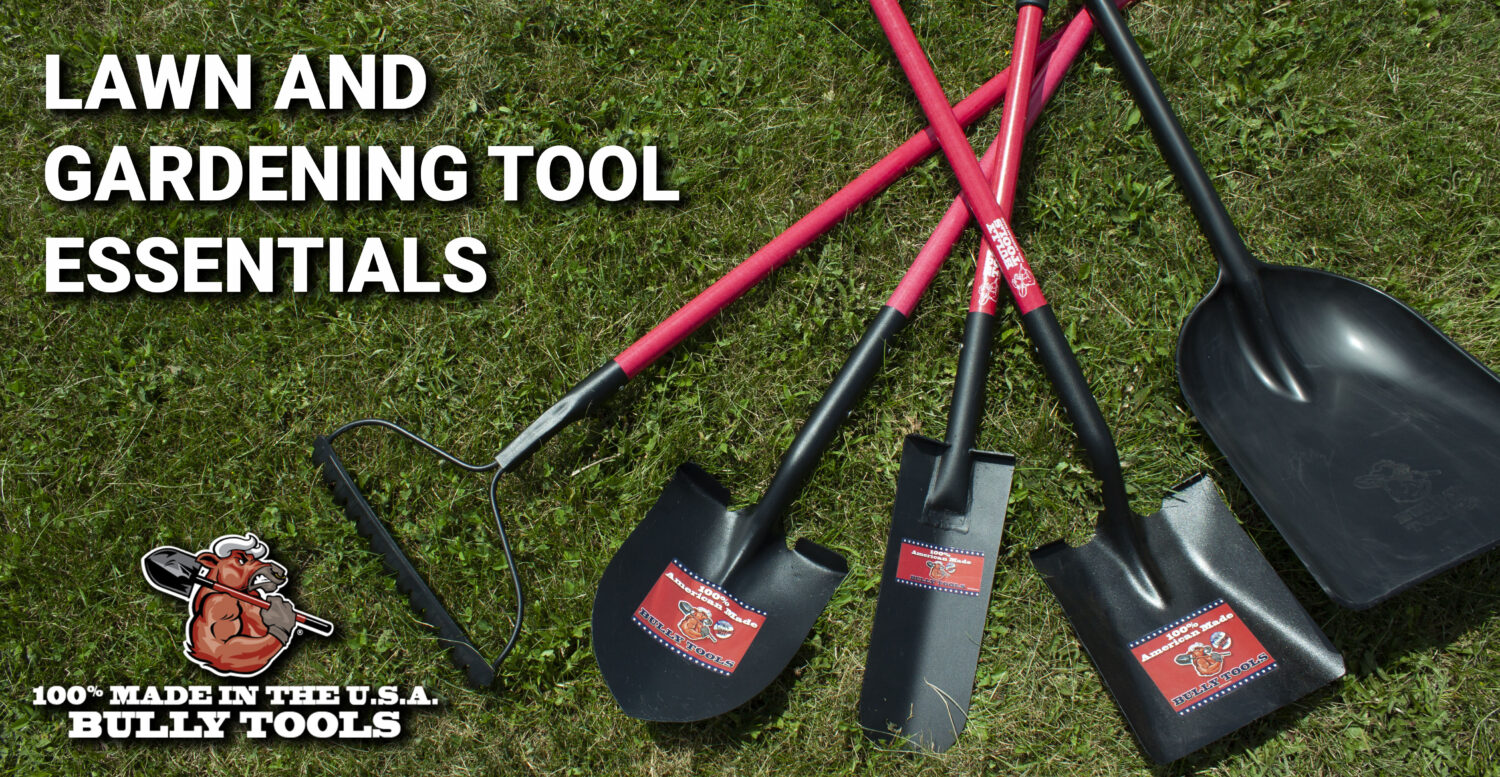 Lawn and Gardening Tool Essentials - Bully Tools, Inc.